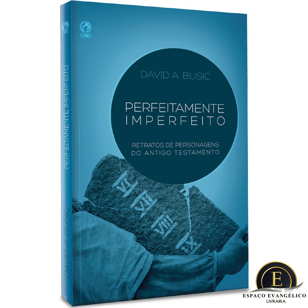 PERFEITAMENTE IMPERFEITO - Retratos e personagens do antigo Testamento ...