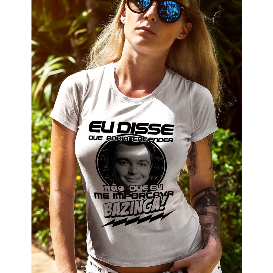 Camisa Feminina Sheldon Cooper Bazinga | Shopee Brasil