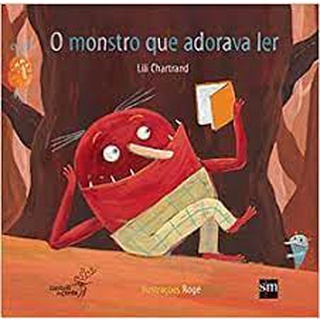 O Monstro que Adorava Ler - Lili Chartrand | Shopee Brasil