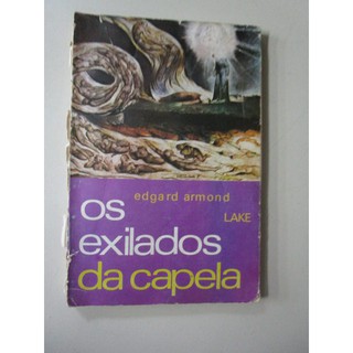 OS EXILADOS DA CAPELA - EDGARD ARMOND | Shopee Brasil