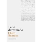 Leite Derramado autor Chico Buarque | Shopee Brasil