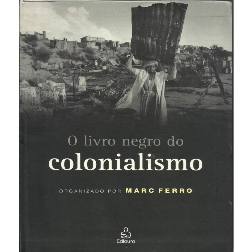 O livro negro do colonialismo autor Marc Ferro | Shopee Brasil