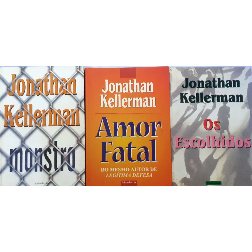 LIVROS JONATHAN KELLERMAN / OS ESCOLHIDOS /AMOR FATAL / MONSTRO | Shopee Brasil