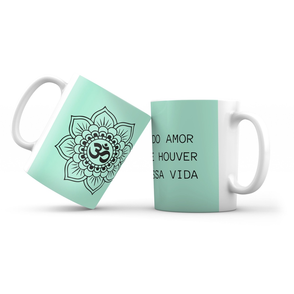 Caneca Mandalah - "Todo amor que houver nessa vida" | Shopee Brasil