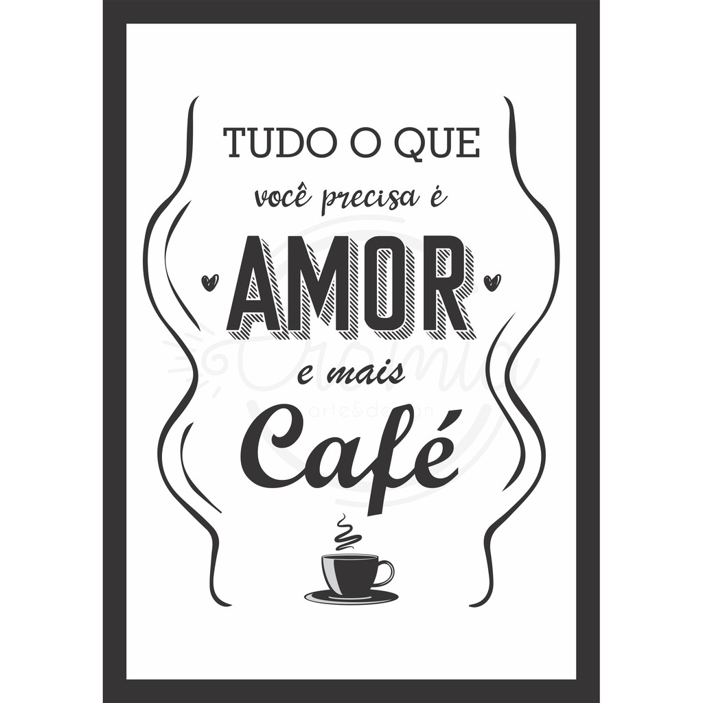 Quadro Cozinha Caf Tudo O Que Voc Precisa AMOR E Mais CAF 