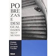 pobrezas e desigualdades no 3º mundo autor pierre salama/jacques valier ...