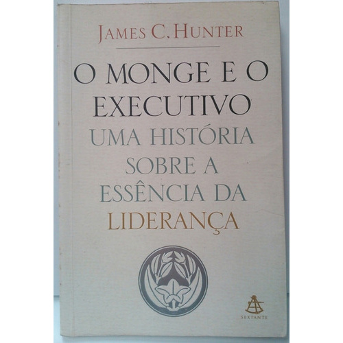 O Monge E O Executivo James C. Hunter - 1785 | Shopee Brasil