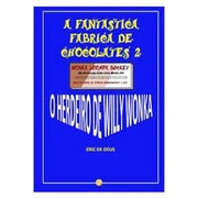 A Fantastica Fabrica de Chocolate 2 o Herdeiro de Willy Wonka | Shopee Brasil