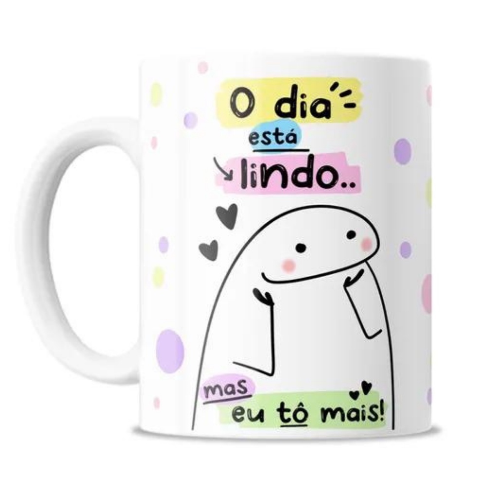 Caneca Flork Meme Divertida O Dia Está Lindo, Mas Eu... | Shopee Brasil