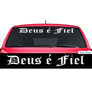 Frases para carro. frase para parabrisa. adesivo deus e fiel. adesivo frase deus e fiel. frase ...
