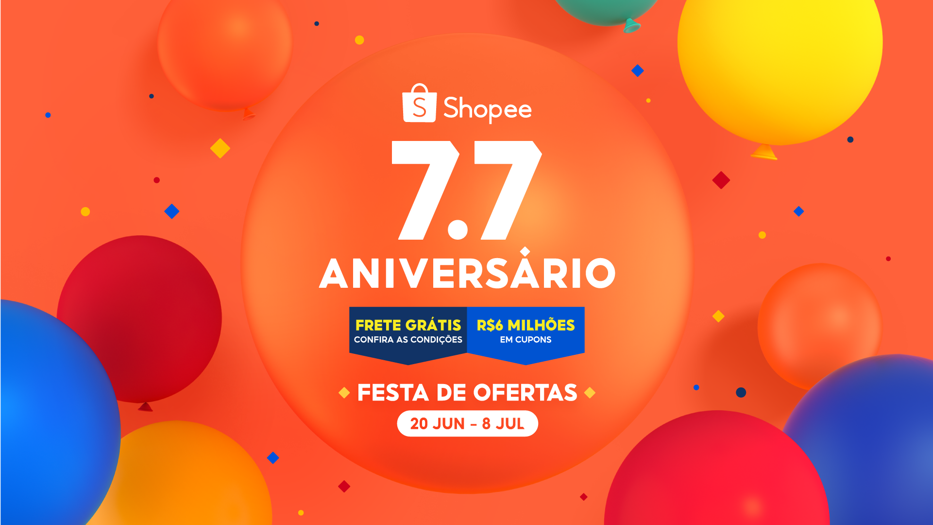 7.7 Aniversário | É Hoje | R$6 Milhões em Cupons | Shopee Brasil 2022