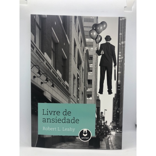 Livre de ansiedade - Robert L. Leahy | Shopee Brasil