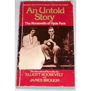 An untold story: the Roosevelts of Hyde Park de Elliott Roosevelt e ...
