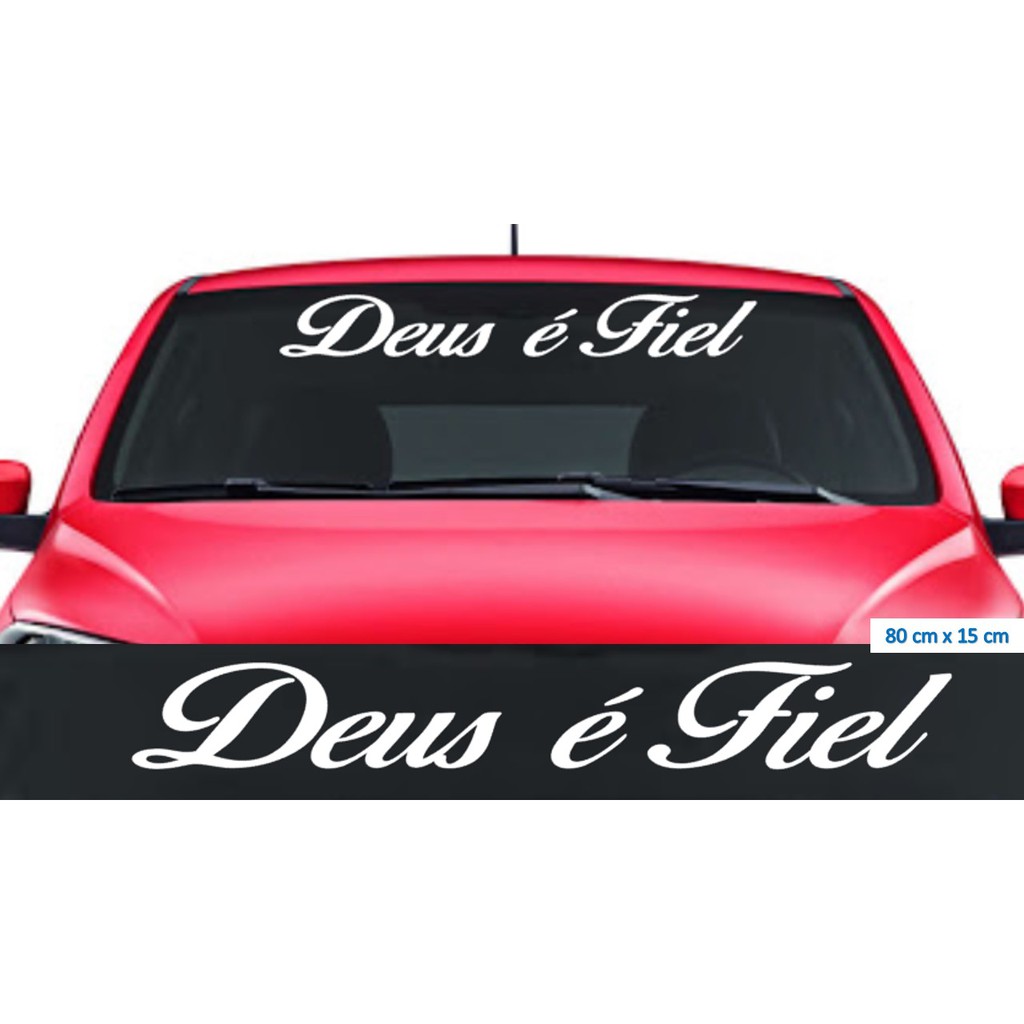 Frase para parabrisa, Adesivo deus e fiel, frases para carro. adesivo frase deus e fiel. frase ...