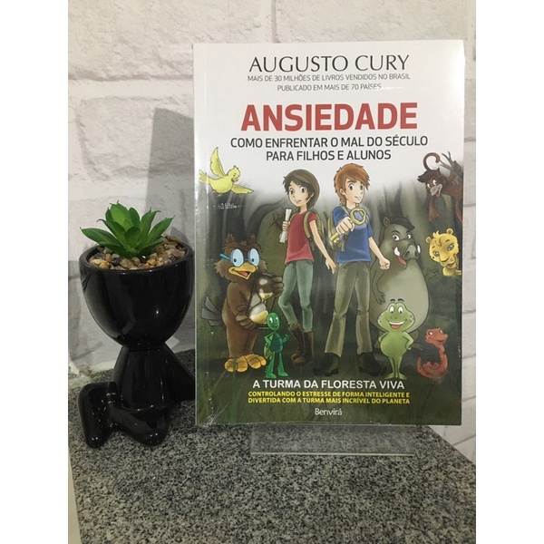 Livro: Augusto Cury; Ansiedade, como enfrentar o mal do século para filhos e alunos | Shopee Brasil