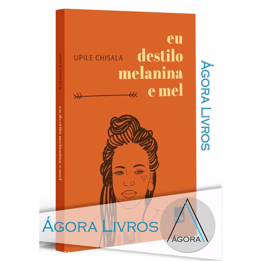 Eu Destilo Melanina e Mel | Upile Chisala | Shopee Brasil