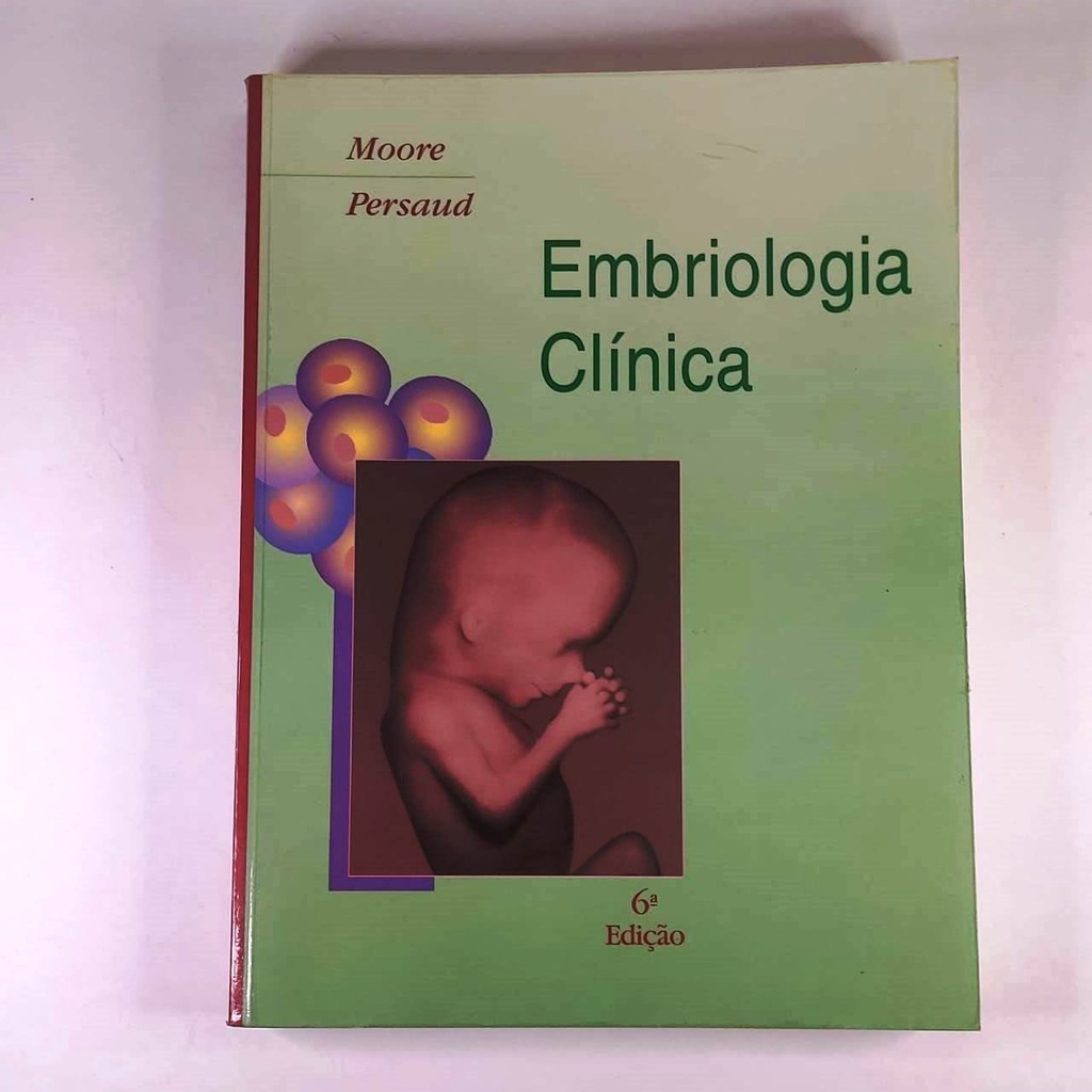 Livro - Embriologia Clínica - 6ª Edição - Moore Persaud | Shopee Brasil