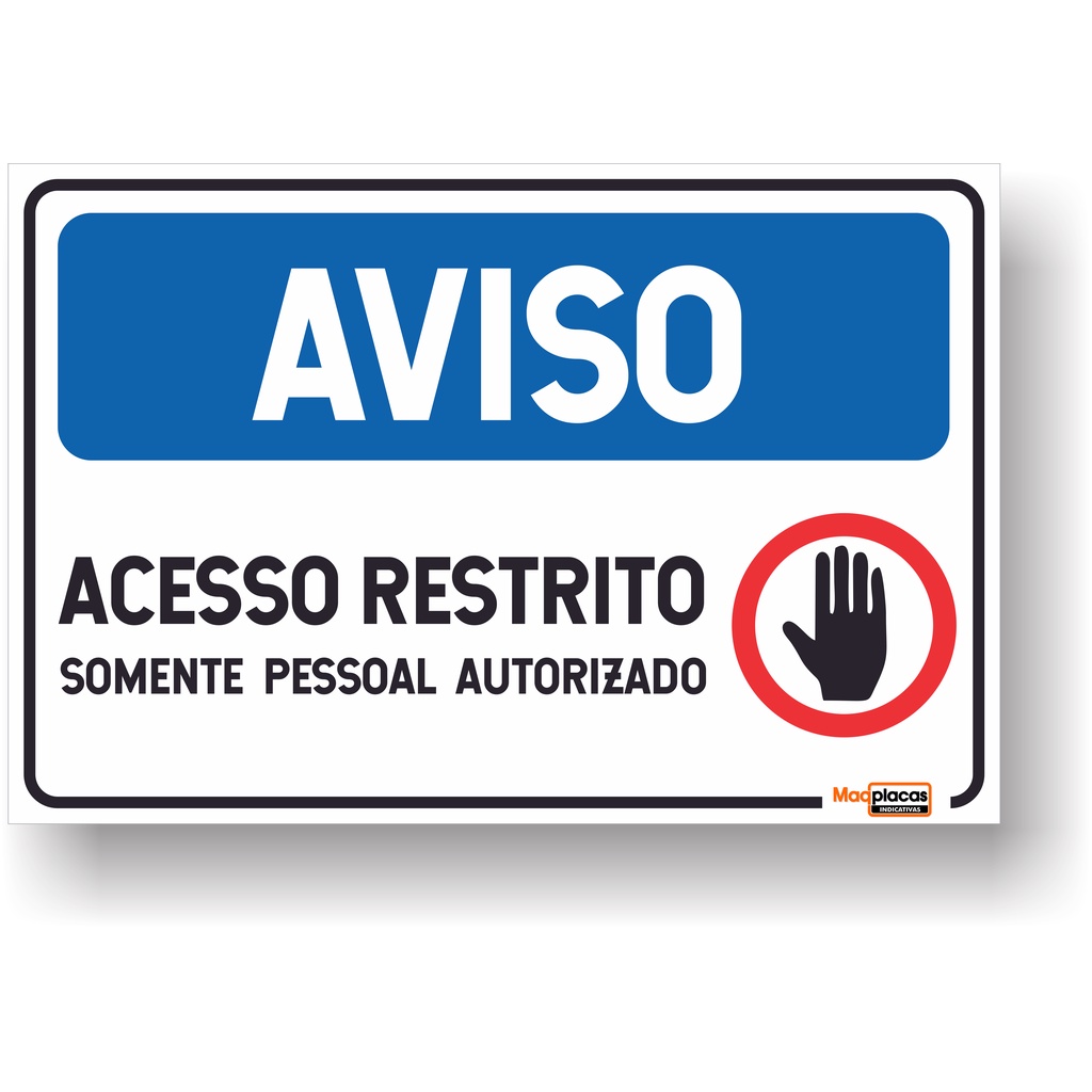 Placa Acesso restrito Somente pessoal autorizado 30x20 | Shopee Brasil