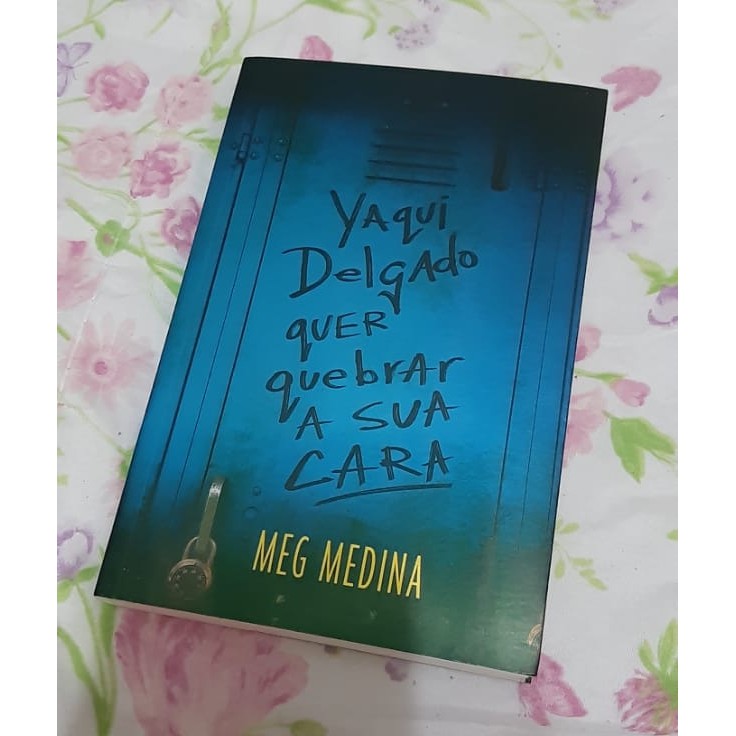 Livro "Yaqui Delgado Quer Quebrar a Sua Cara" - Meg Medina | Shopee Brasil