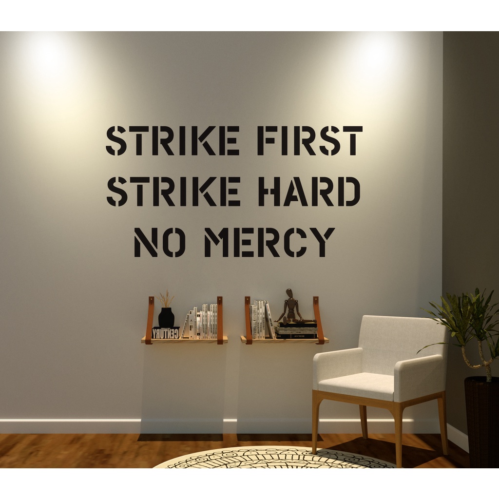 Adesivo Decorativo de Parede "Strike First Strike Hard No Mercy" 1,00x0 ...
