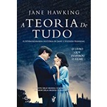 A TEORIA DE TUDO - A EXTRAORDINÁRIA HISTÓRIA DE JANE E STEPHEN HAWKING ...