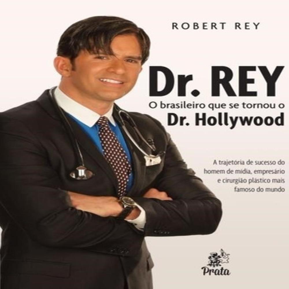 Dr Rey - O Brasileiro Que Se Tornou Dr. Hollywood | Shopee Brasil