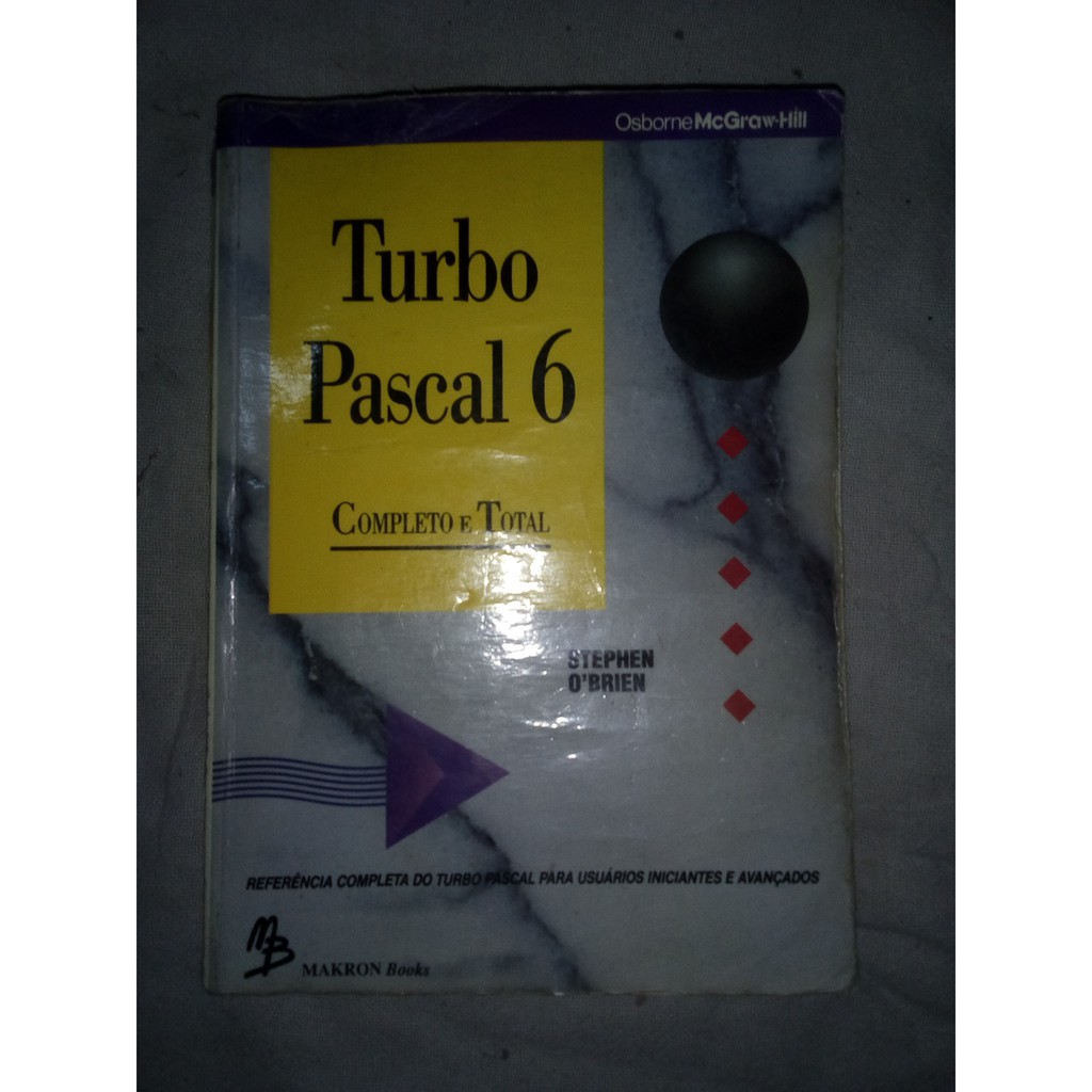 Turbo Pascal 6 Completo e Total - Sthephen O'Brien (livro usado ...