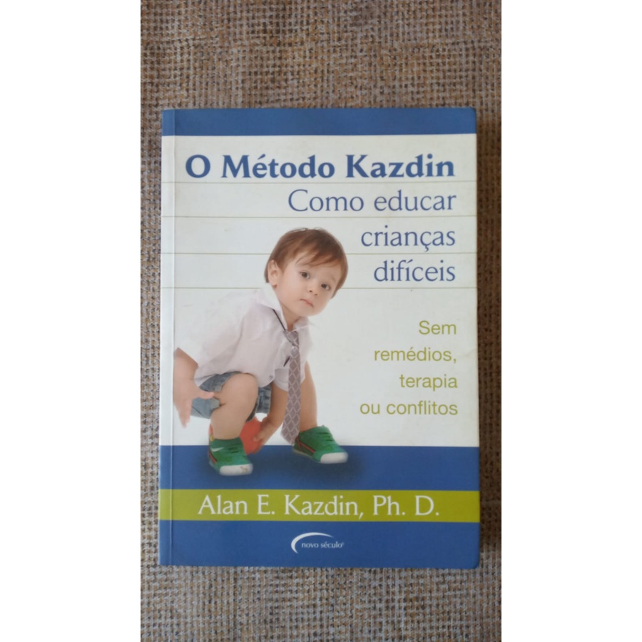 O Método Kazdin Como educar crianças difíceis | Shopee Brasil