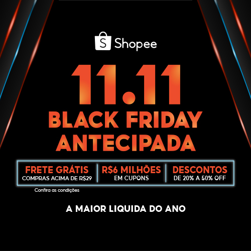 11.11 Black Friday Antecipada | R$6 milhões em cupons e Frete Grátis ...