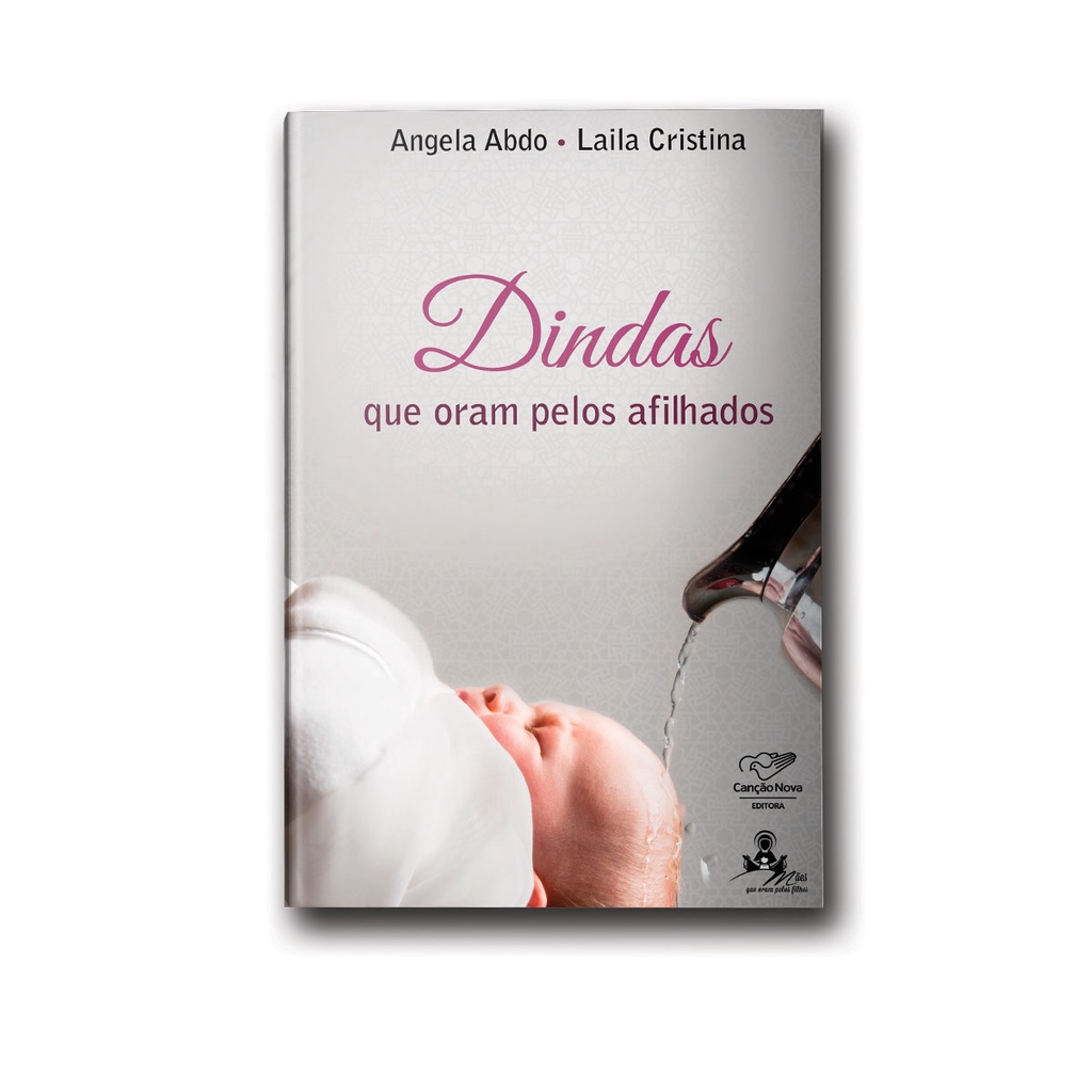Livro Dindas que oram pelos afilhados - Angela Abdo e Laila Cristina ...