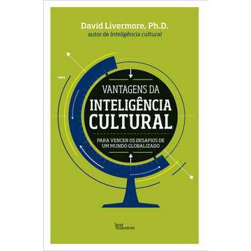 Vantagens da Inteligência Cultural - 1ª Edição / David Livermore ...
