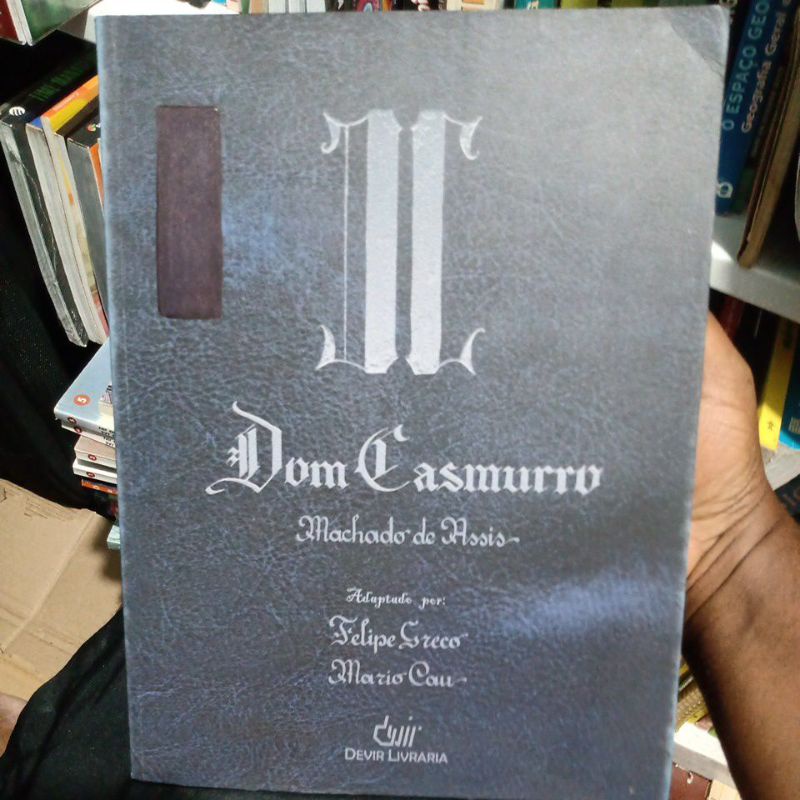 HQ - Dom casmurro - Machado de Assis Adpt. Felipe greco e Mario Cau ...