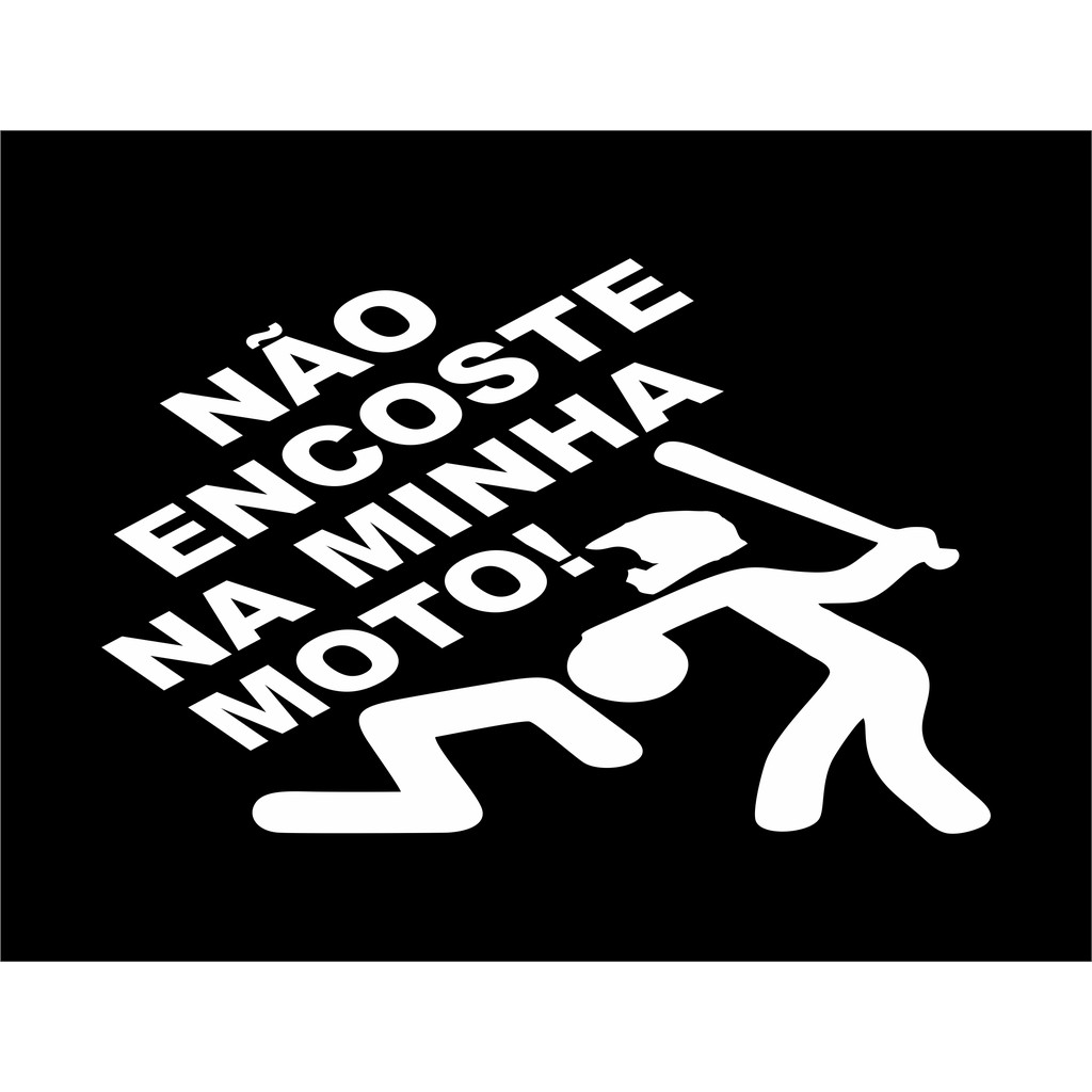 Adesivo Recorte eletrônico 17x10 NÃO ENCOSTA NA MINHA MOTO | Shopee Brasil