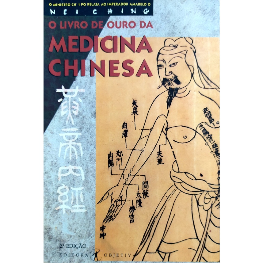 Livro: Nei Ching - O Livro de Ouro da Medicina Chinesa - Raro exemplar ...