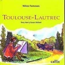 toulouse lautec - col. ninos famosos autor tony harty susan hellard ...