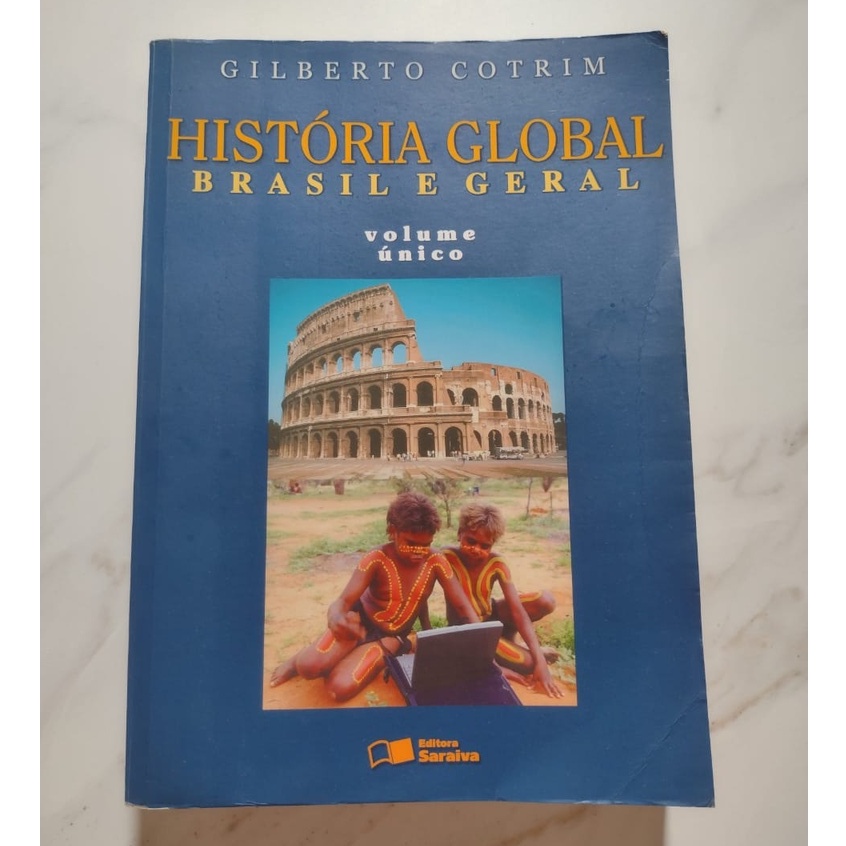 Livro: História global - Brasil e Geral (Gilberto Cotrim - Saraiva ... Livro: História global - Brasil e Geral (Gilberto Cotrim - Saraiva ...