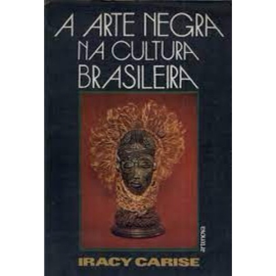 Iracy Carise - A arte negra na cultura brasileira | Shopee Brasil