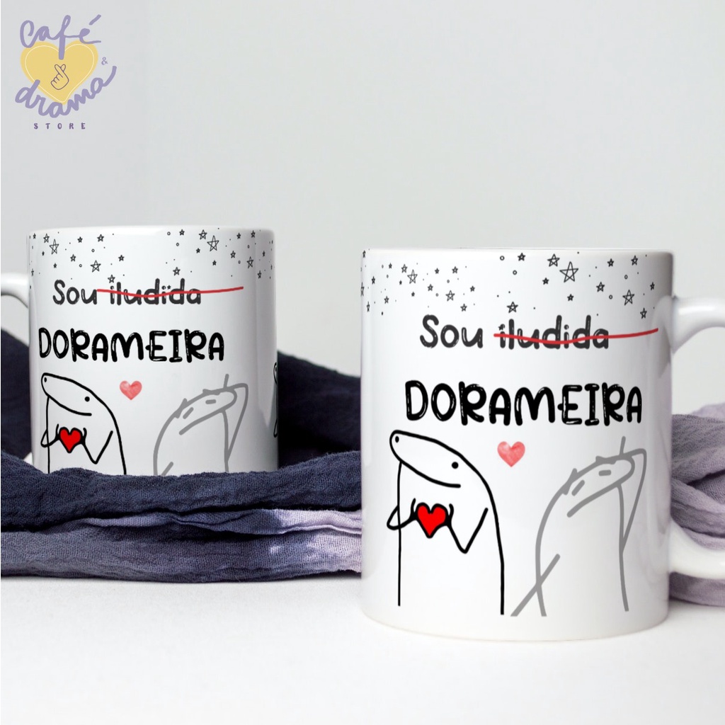 Caneca Porcelana flork meme Sou Dorameira Iludida dorama - Escorrega o ...