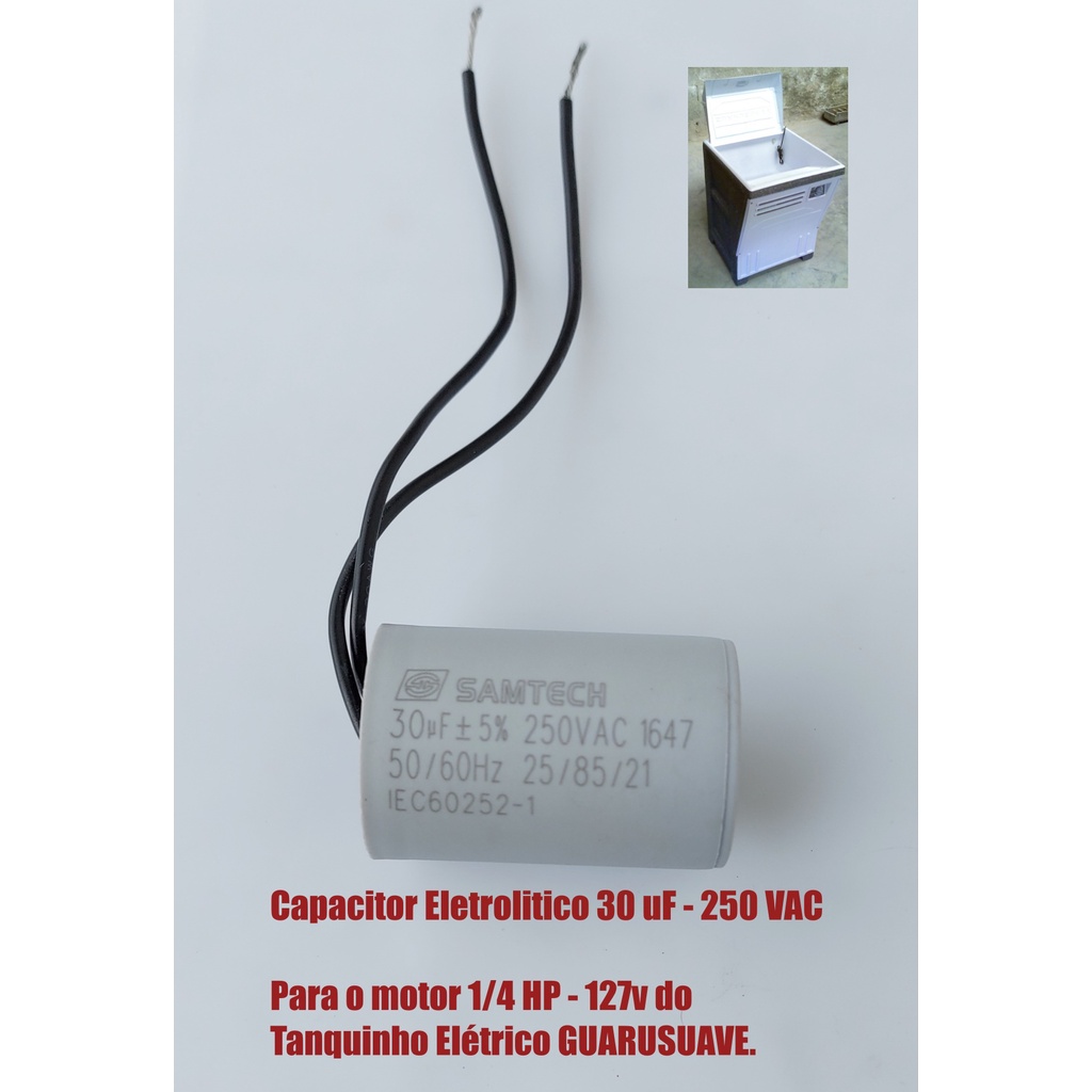 Capacitor 30uf-250 Vac P/ Motor Elétrico 127v do tanquinho GUARUSUAVE ...