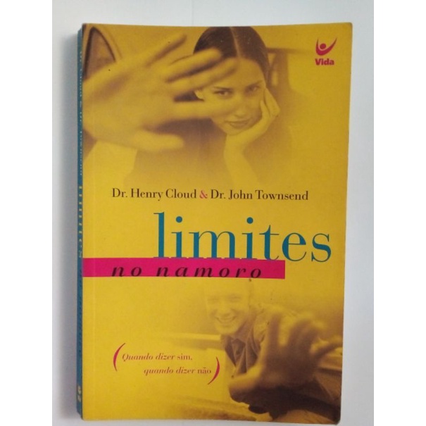 Livro Limites no Namoro - Dr. Henry Cloud e Dr. John Townsend - Auto ...