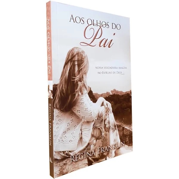 AOS OLHOS DO PAI | REGINA FRANKLIN | Shopee Brasil